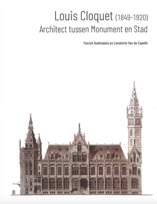 Louis Cloquet (1849-1920) - Architect tussen monument en stad ...